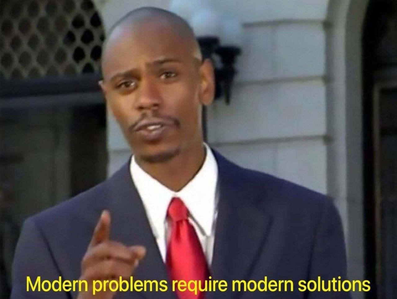 Modern problems require modern solutions Meme Template | Insider Memes ...